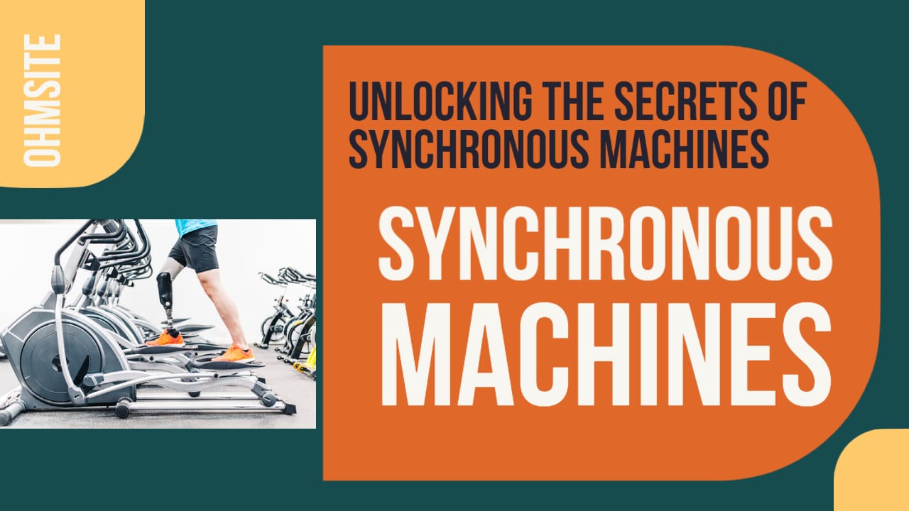Synchronous Machines 🔄