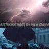Artificial Rain in New Delhi, Impact, Process, Cost, Benefits, Logical ...
